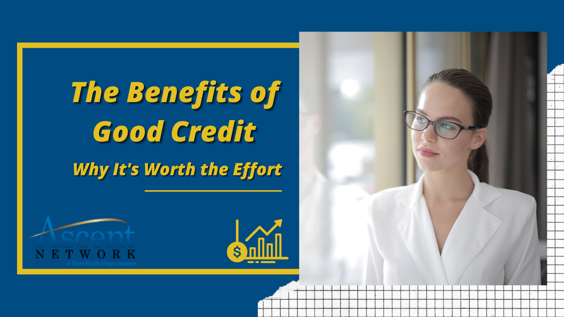 The Benefits of Good Credit: Why It's Worth the Effort